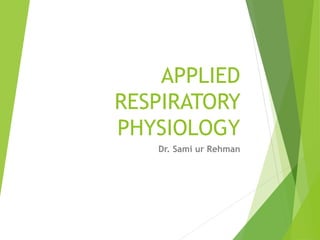 Applied respiratory physiology for Anaesthesiologist.pptx