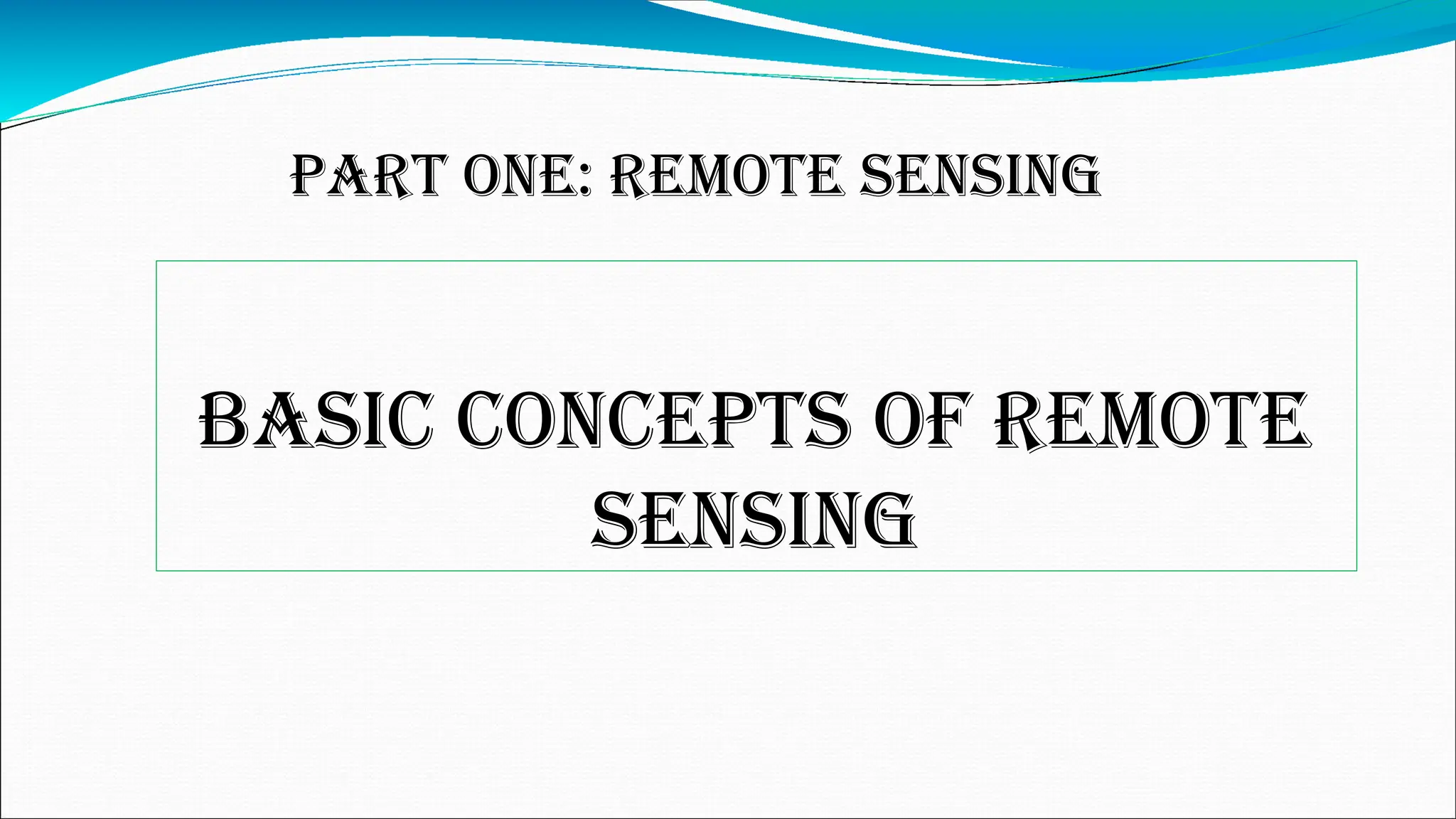 Fundamentals of Remote Sensing Applied Remote Sensing Basics Introduction to RS Remote Sensing ...