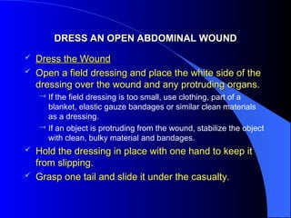 APPLY A DRESSING TO AN OPEN ABDOMINAL WOUND | PPT