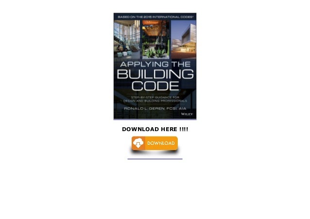 Applying the Building Code: Step-By-Step Guidance for Design and ...