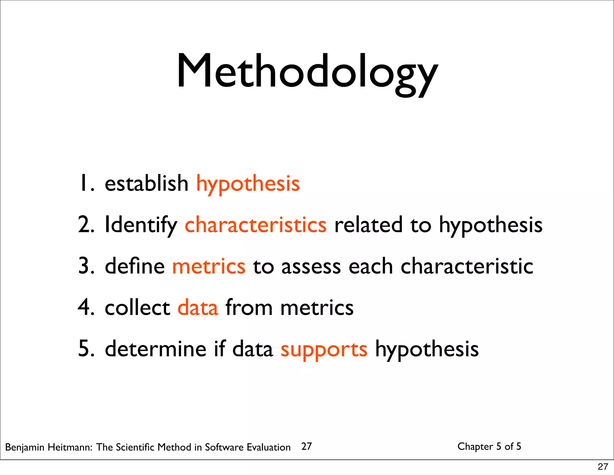 Applying the scientific method in Software Evaluation | PPT