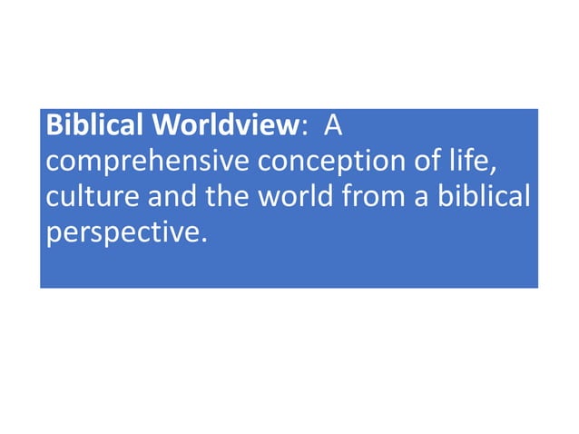 Applying a Biblical Worldview to the Assessment Process | PPTX | Christianity | Religion ...