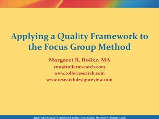 Applying a Quality Framework to the Focus Group Method | PPT