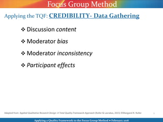 Applying a Quality Framework to the Focus Group Method | PPT