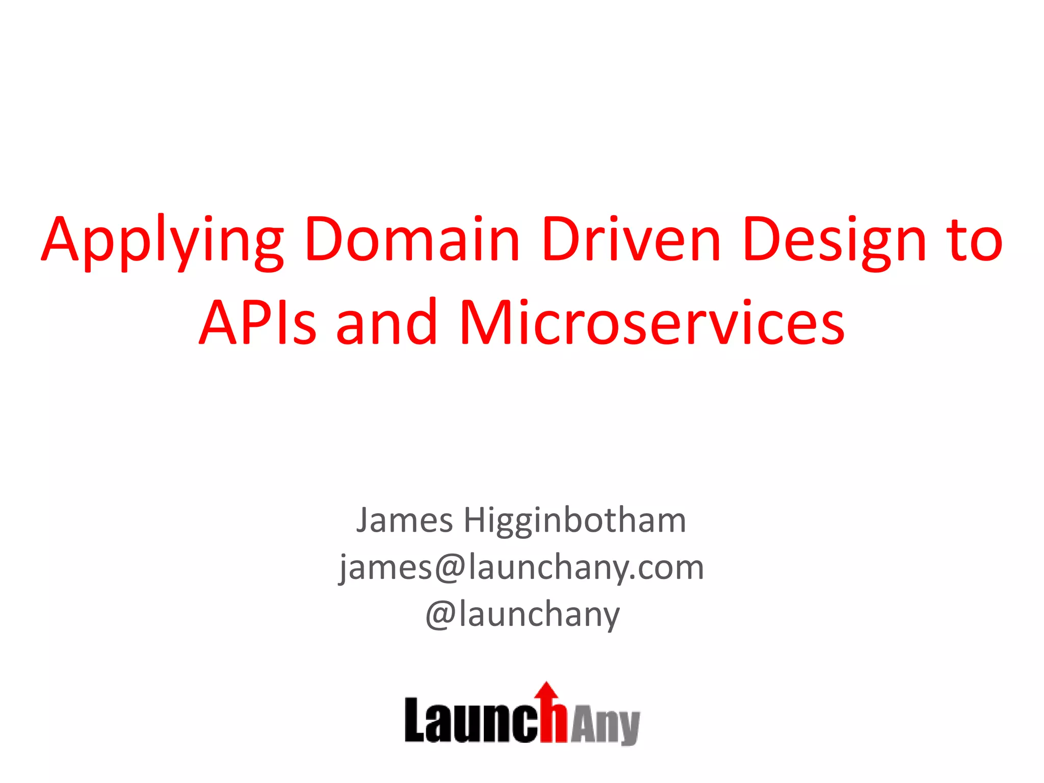 Applying Domain-Driven Design to APIs and Microservices - Austin API ...