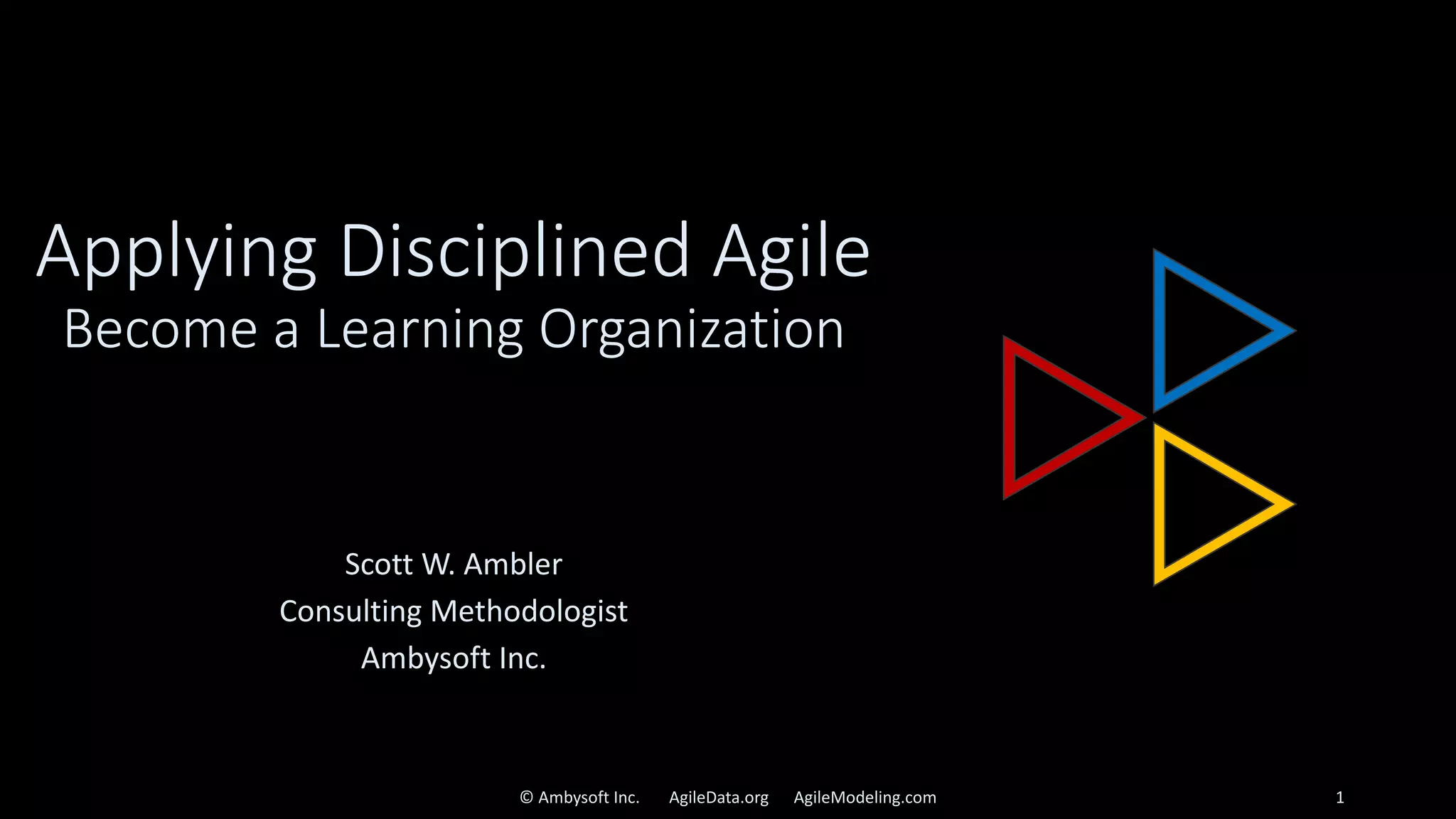 Applying Disciplined Agile: Become a Learning Organization | PPT