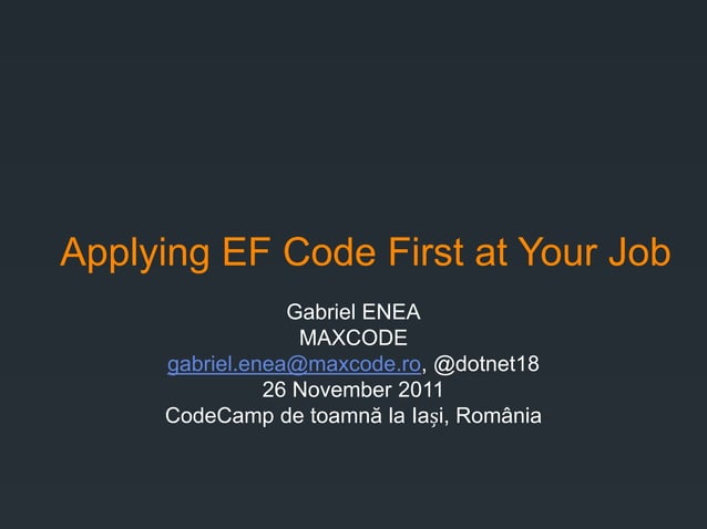 Applying EF Code First at Your Job | PPT