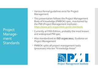 Applying formal Project Management processes to EU-funded R&D projects ...