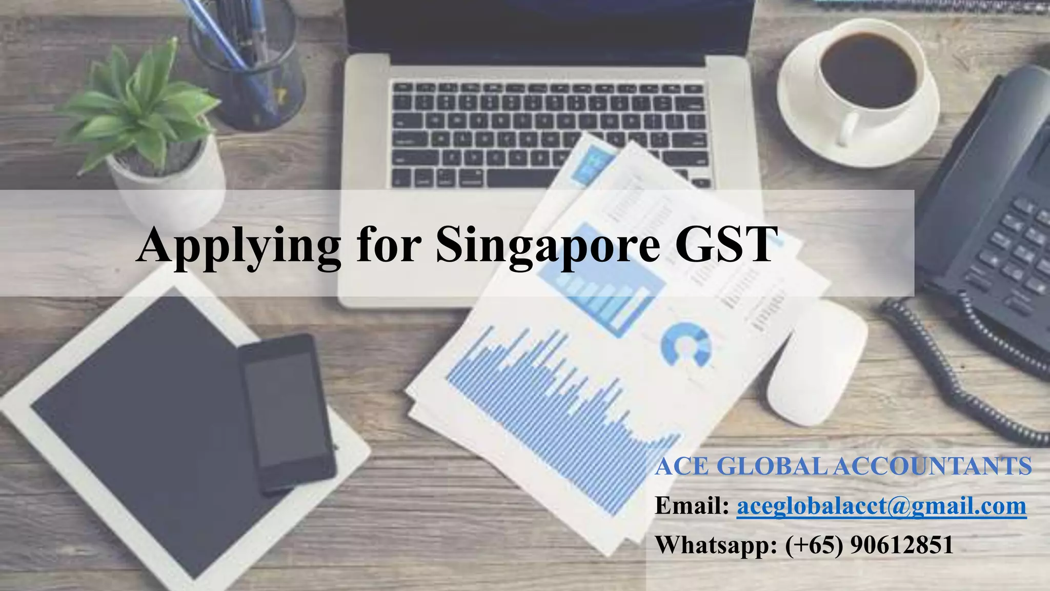 Applying for Singapore GST | PPT