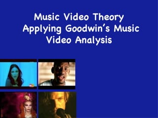 Applying Goodwins Theory | PPT