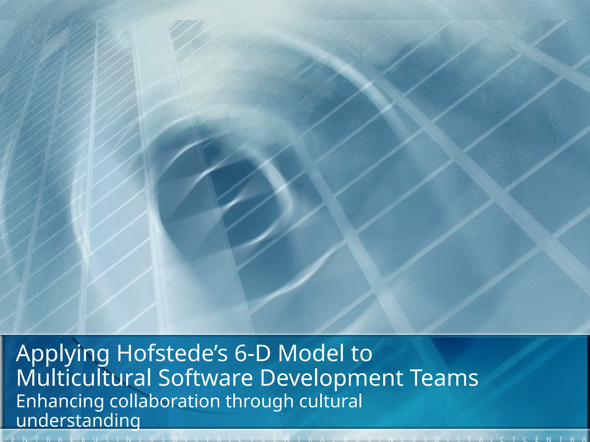 Applying Hofstede’s 6-D Model to Multicultural Software Development.pptx