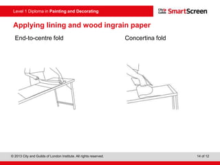Applying lining and wood ingrain papers | PPTX