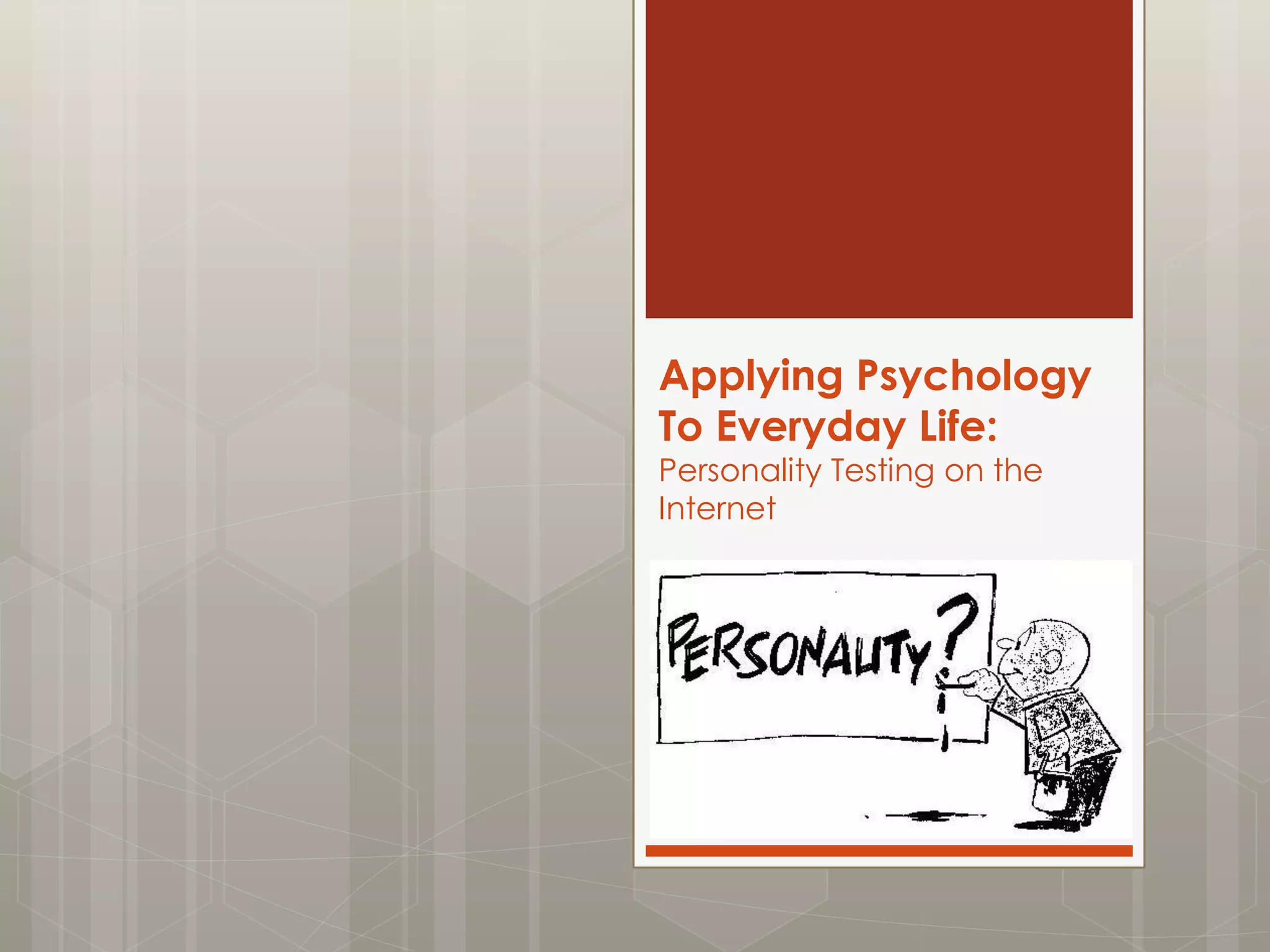 Psychology: Personality Testing | PPTX