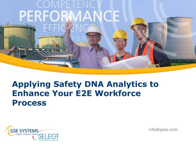 Applying Safety DNA Analytics to Enhance Your E2E Workforce Process | PPT