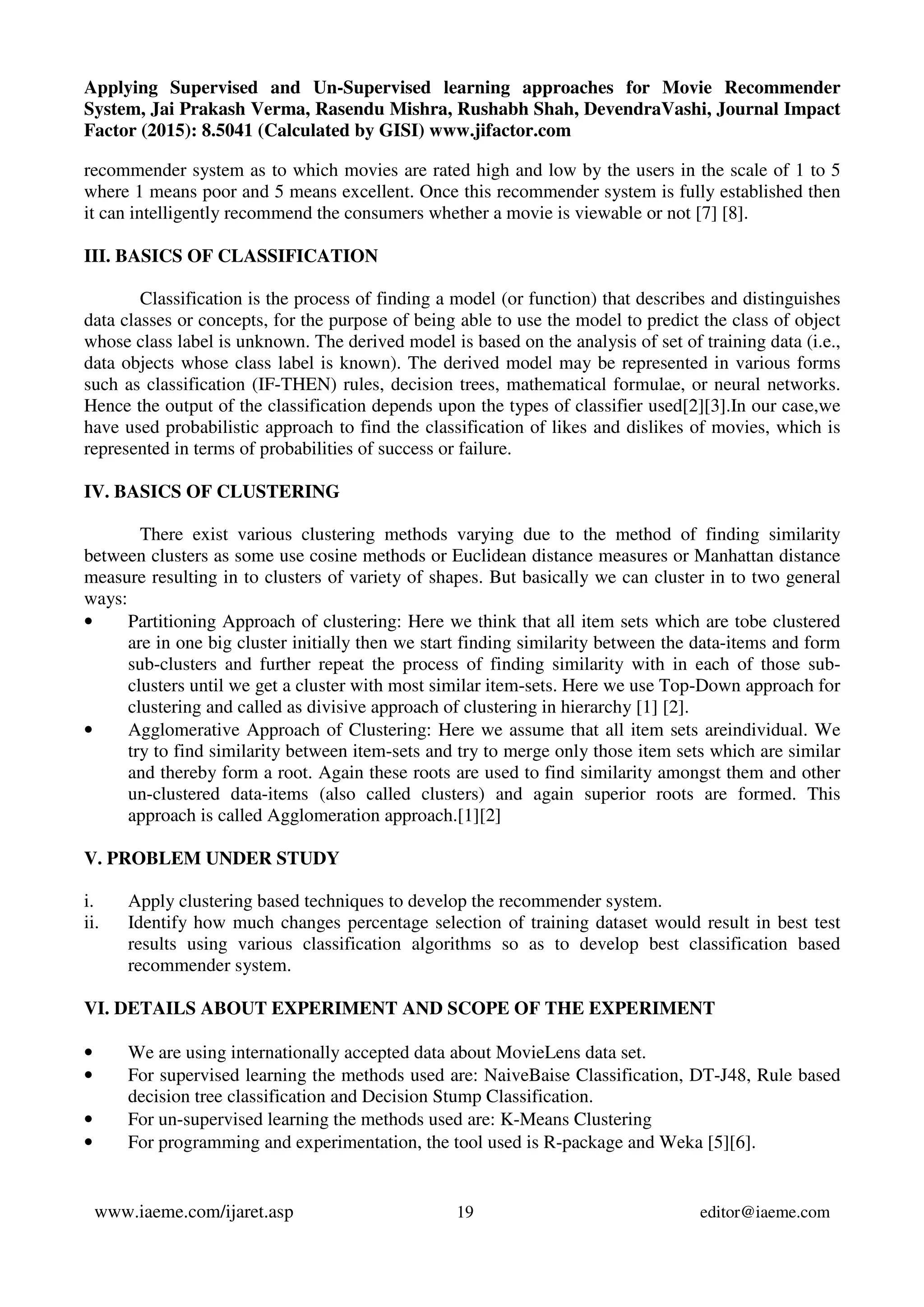 Applying supervised and un supervised learning approaches for movie ...