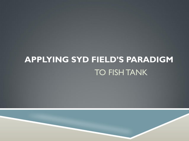 Applying syd field’s paradigm | PPT