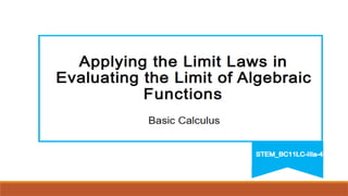 Applying the Limit Laws in Evaluating the Limit of Algebraic Functions.pptx