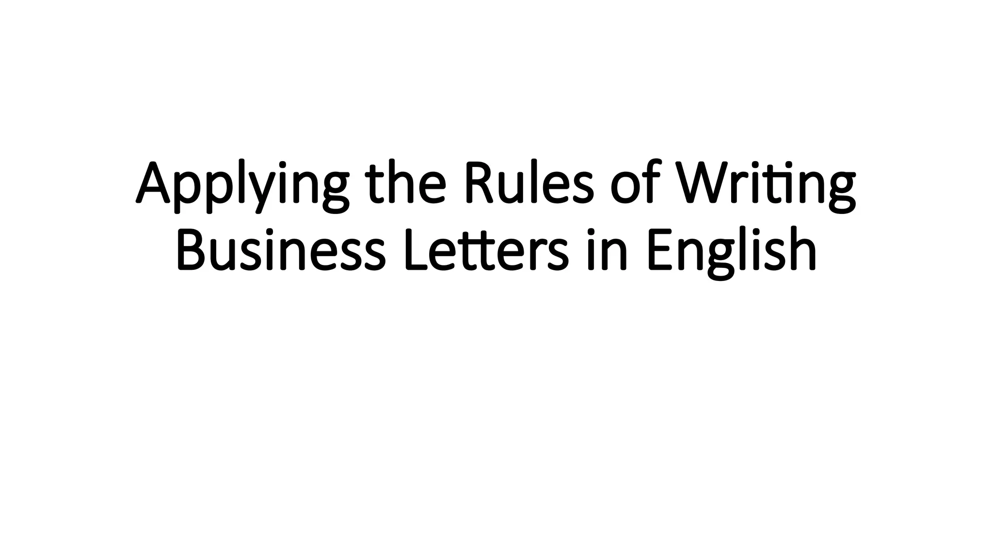 Applying the Rules of Writing Business Letters in.pptx
