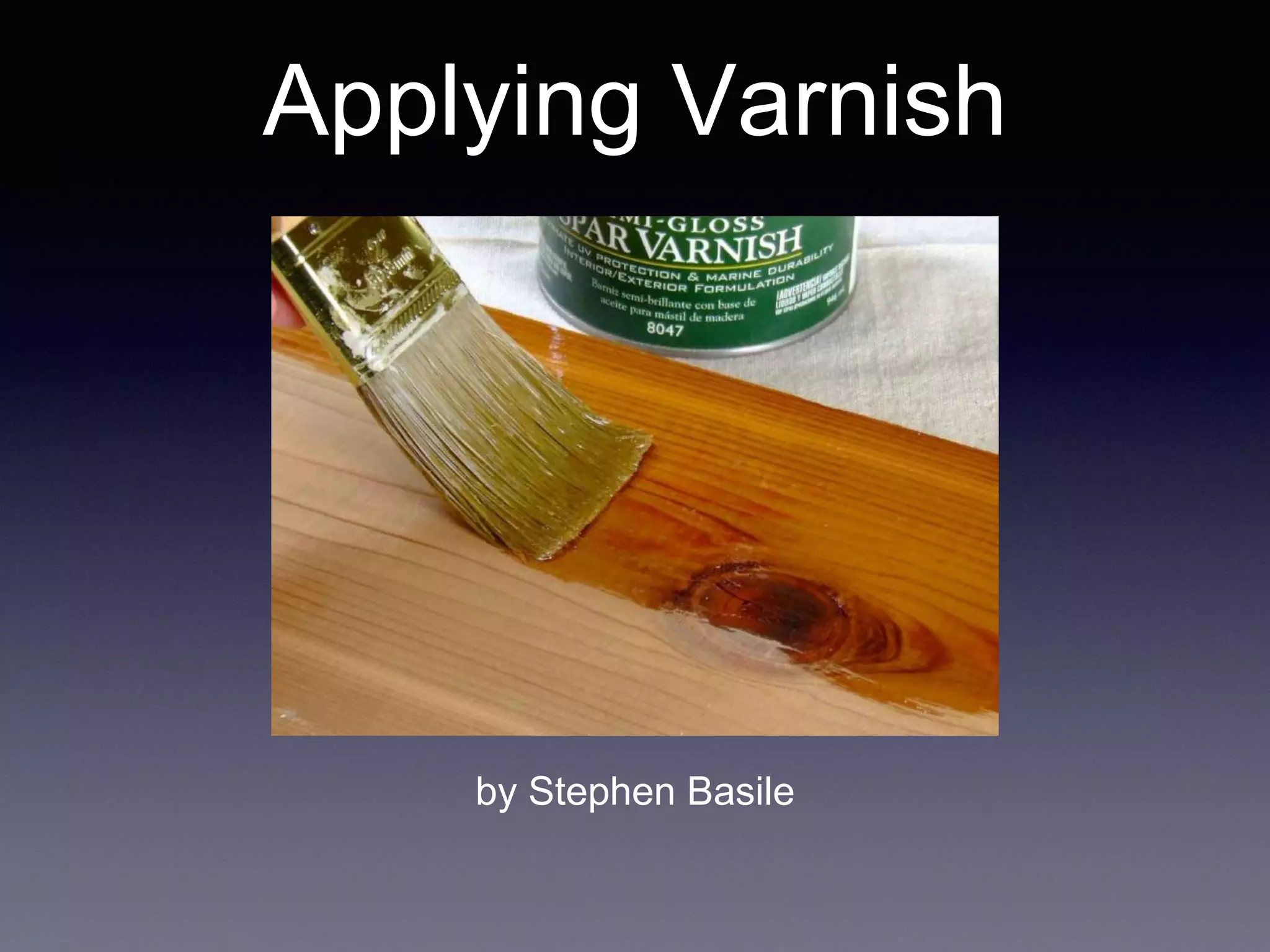 Applying Varnish | PPT