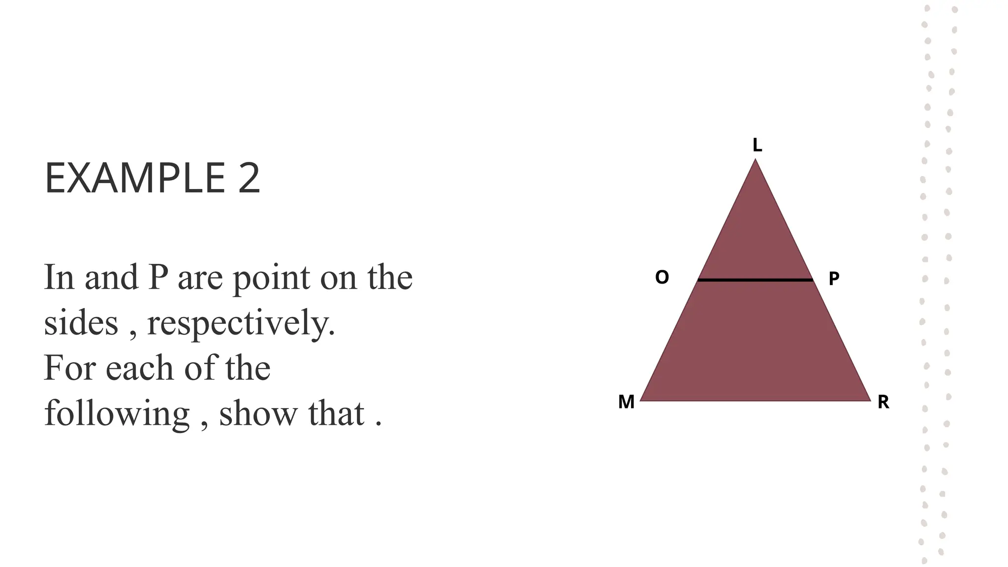 Apply the Fundamental Theorems of Proportionality to Solve.pptx