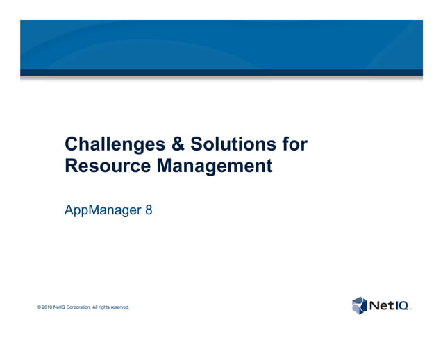 Systems Resource Management with NetIQ AppManager | PPT