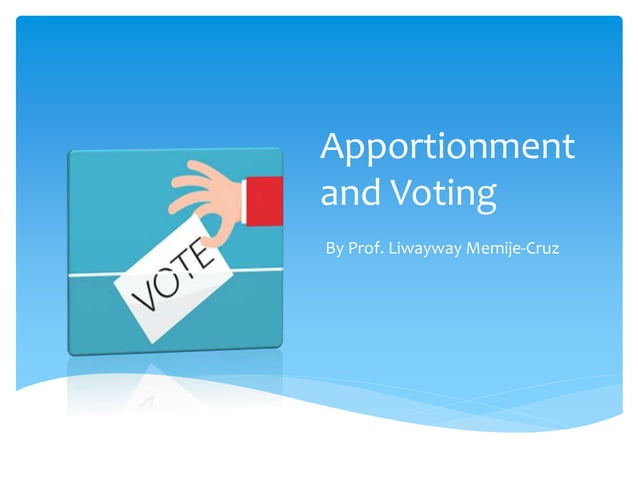 Apportionment and Voting | PPTX | Elections | Politics