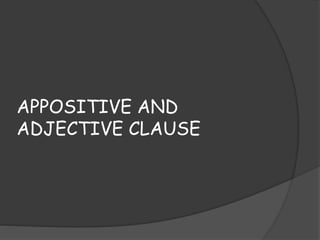 Appositive and adjective clause | PPT