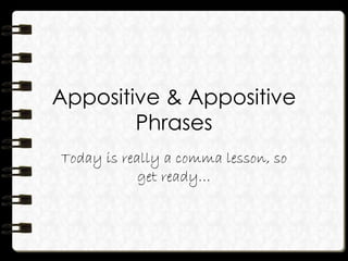 Appositive & appositive phrases | PPTX