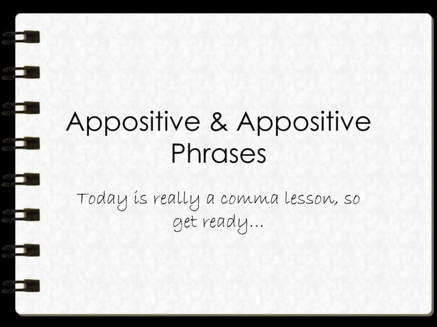 Appositive & appositive phrases | PPTX
