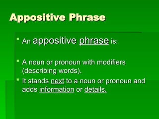 Appositives and Appositive Phrases ppt.ppt