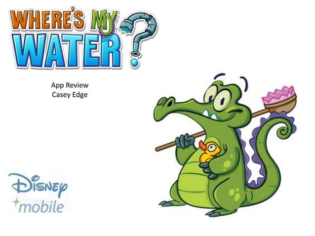 Wheres my water | PPTX | Computer Software and Applications | Computing