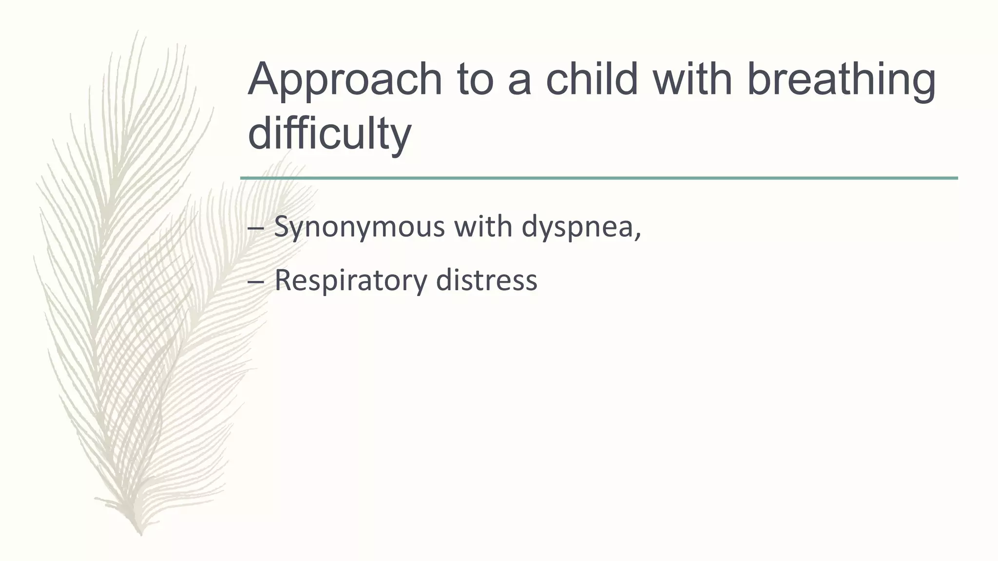 Approach to respiratory distress in children | PPTX