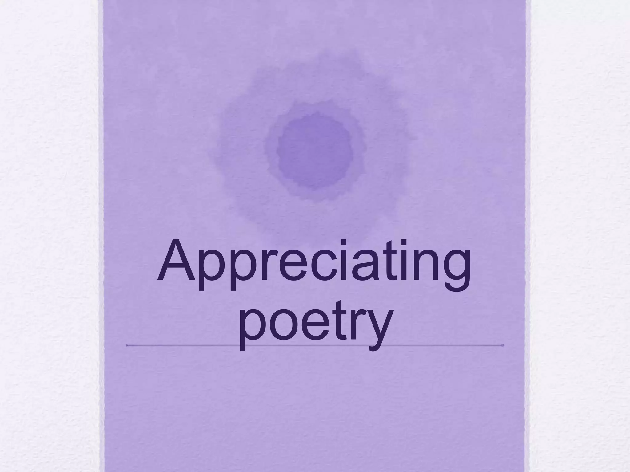 Appreciating poetry study guide | PPTX