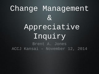 Appreciative Inquiry & Change Management | PPT