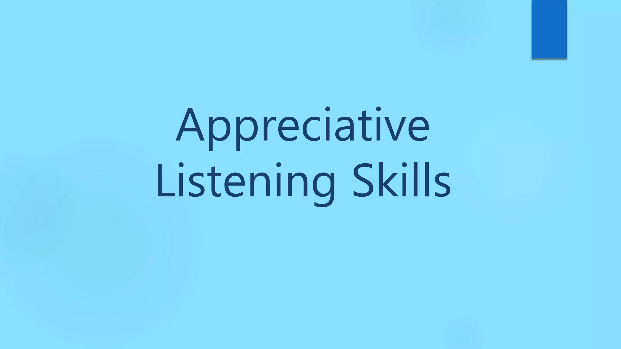 Appreciative listening skills | PPTX