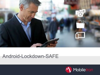 Android-Lockdown-SAFE | PPTX