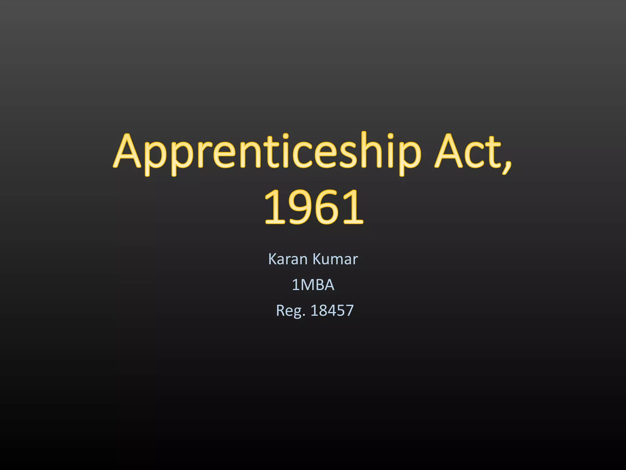 Apprenticeship act 1961 | PPTX