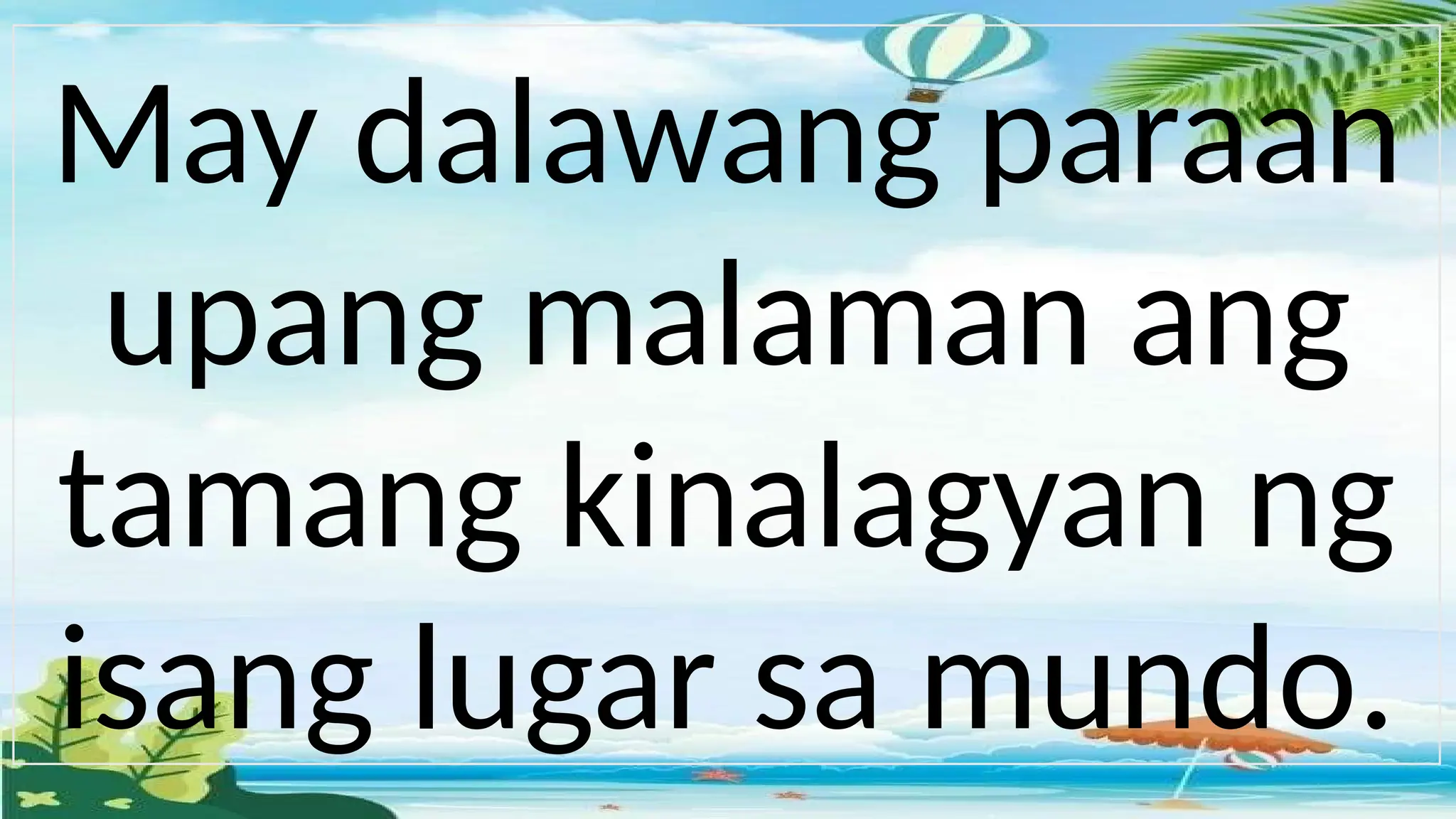 Limang Tema ng Heograpiya at Interaksyon ng Tao at Kapaligiran | PPTX