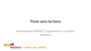 Docker, From zero to hero | PPT