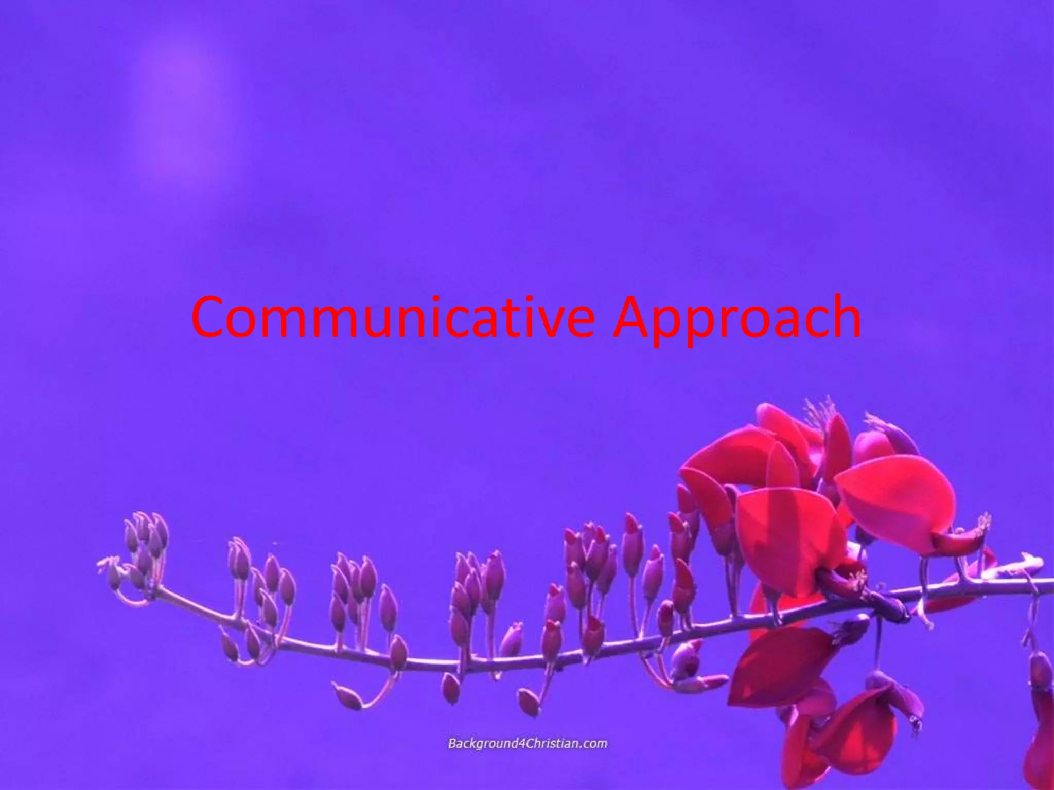 Structural Approach and Communicative Approach in Language Teaching | PPTX