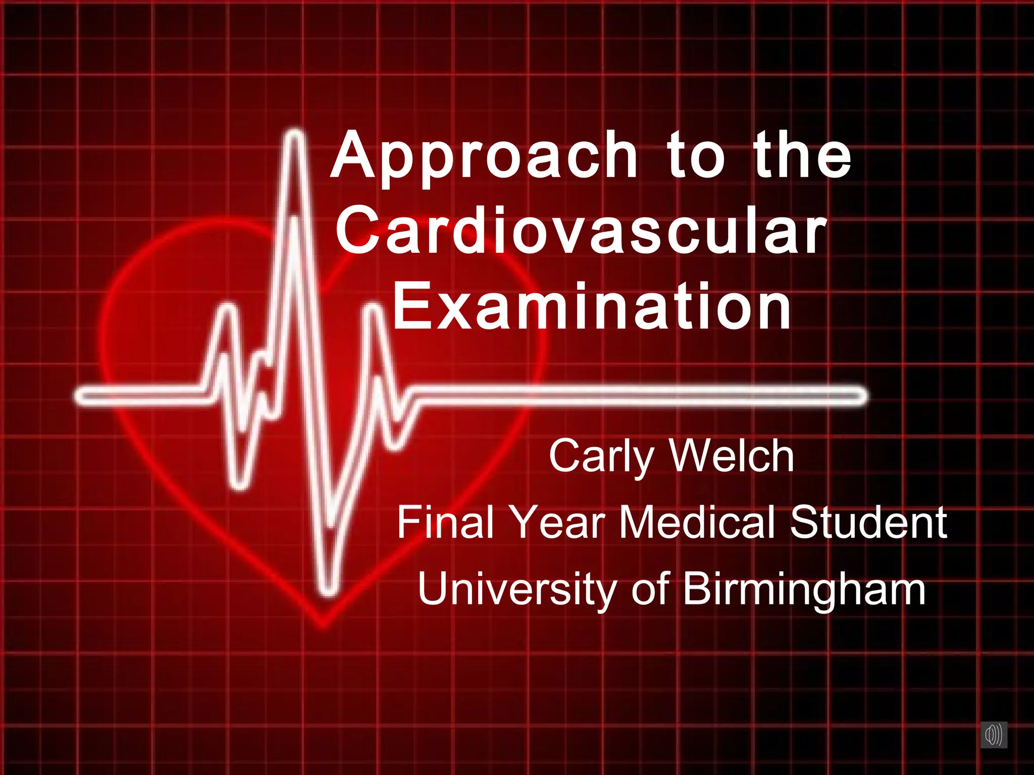 Approach to the cardiovascular examination | PPT