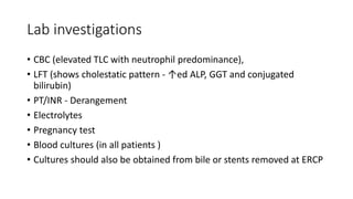 Approach and Management of Cholangitis.pptx