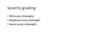 Approach and Management of Cholangitis.pptx
