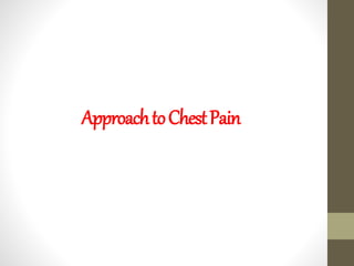 ‫approach Chest Pain- | PPTX