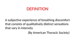Approach to Dyspnea types, causes and management | PPTX
