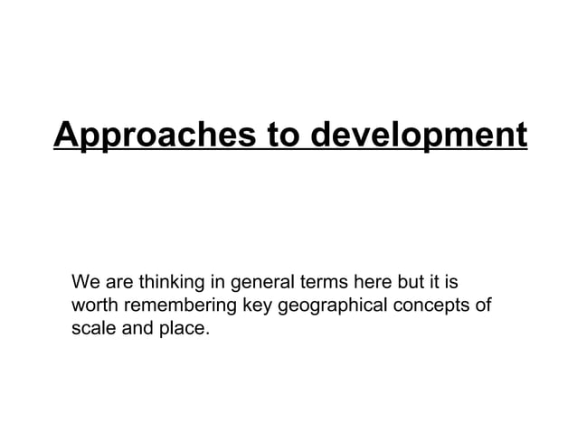 Approaches To Development | PPT
