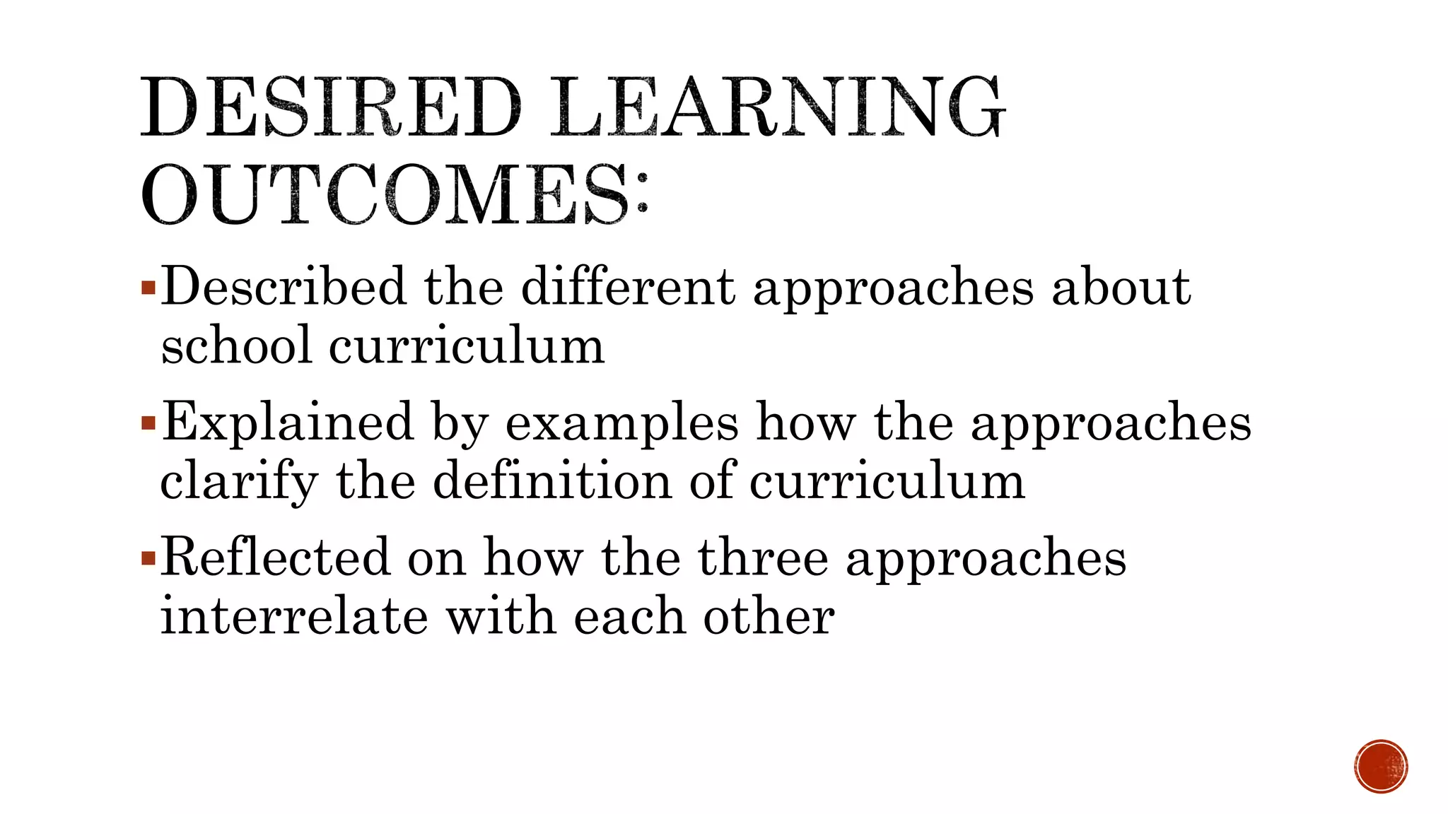 Approaches About School Curriculum | PPTX