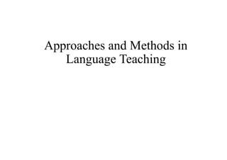 Approaches and Methods in Language Teaching summary (1).pdf