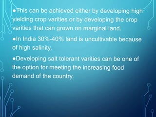 Approaches for development of salt tolerant plant | PPTX
