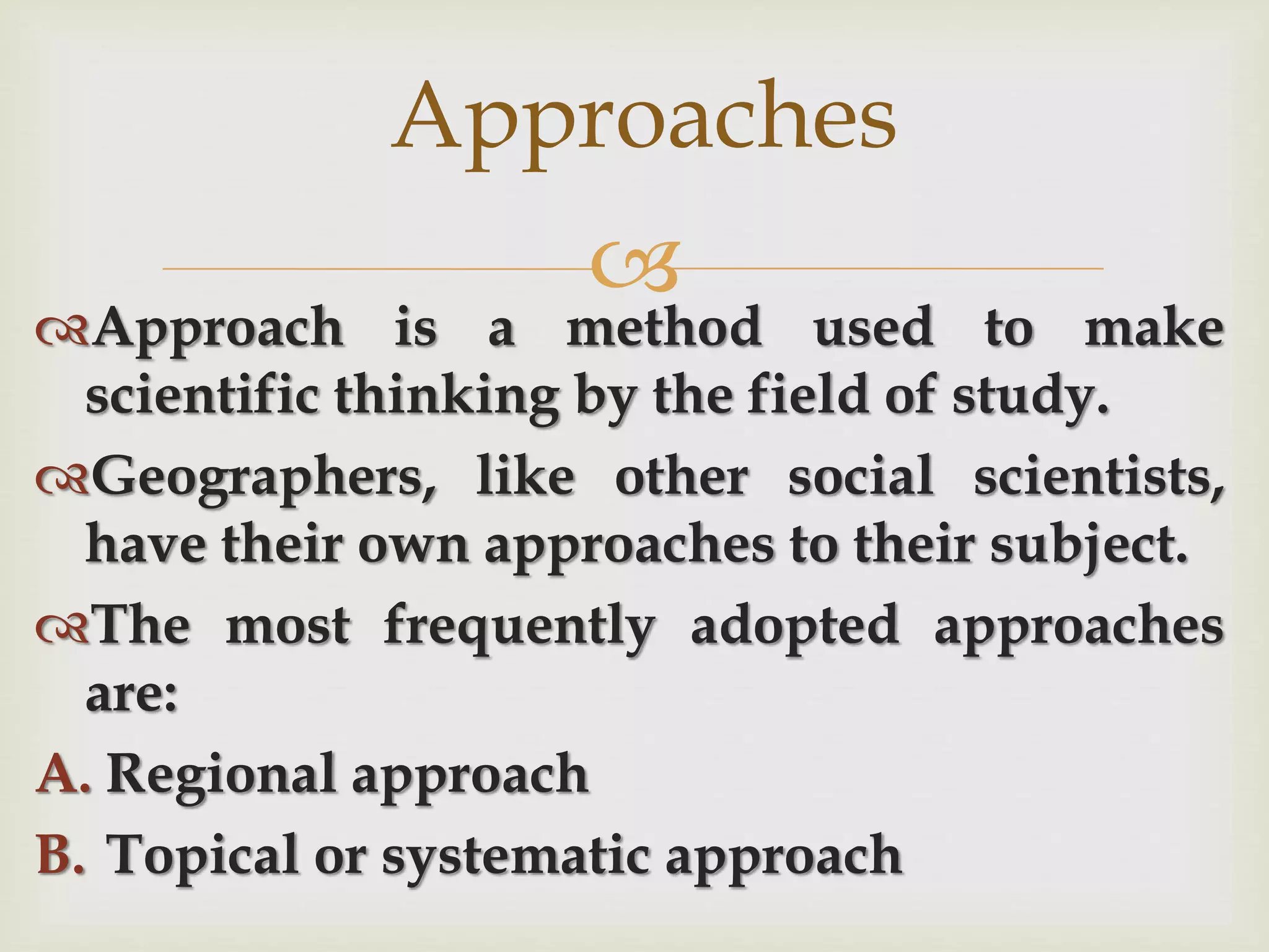Approaches in Geograpgy | PPTX